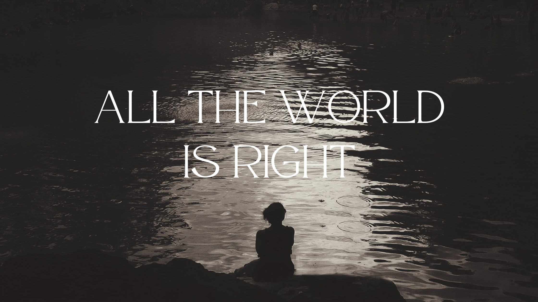 ALL THE WORLD IS RIGHT – The Few