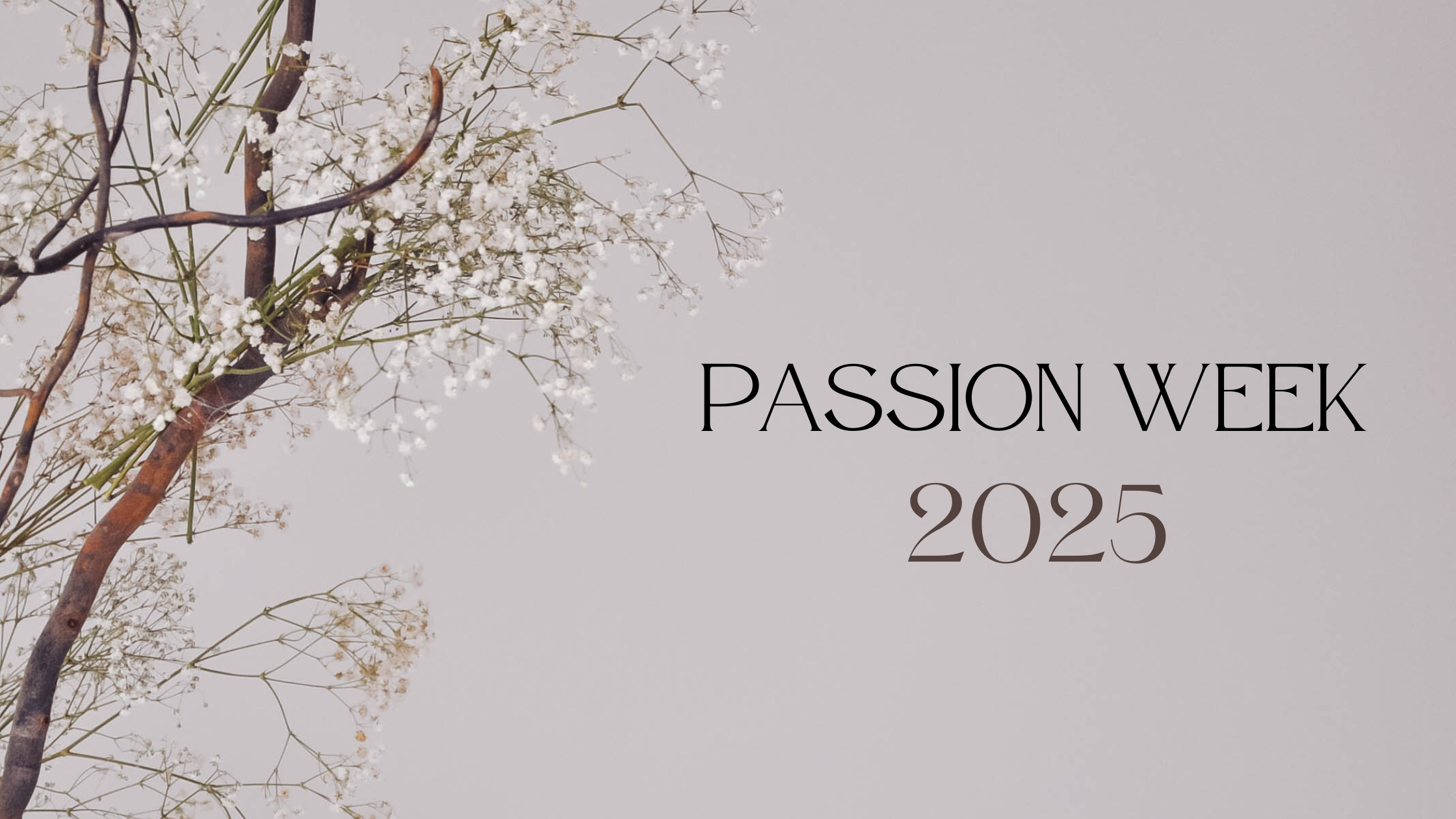 PASSION WEEK 2025 – The Few