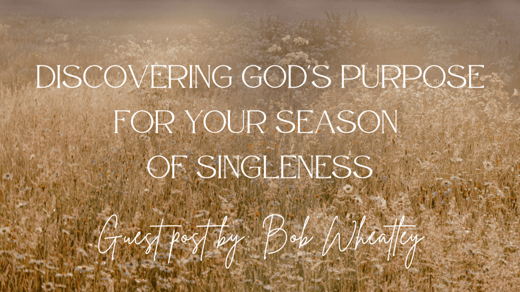 DISCOVERING GOD’S PURPOSE FOR YOUR SEASON OF SINGLENESS – The Few